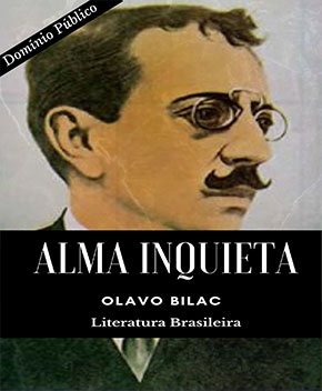 Alma Inquieta - Olavo Bilac PDF Grátis | Baixe Livros